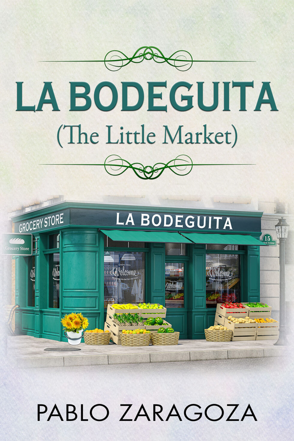 La Bodeguita: The Little Market - Pablo Zaragoza
